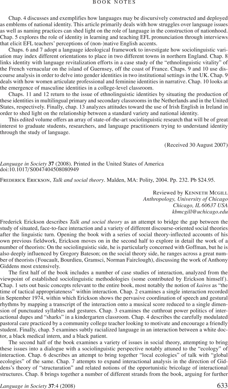 Frederick Erickson, Talk and social theory. Malden, MA: Polity, 2004 ...