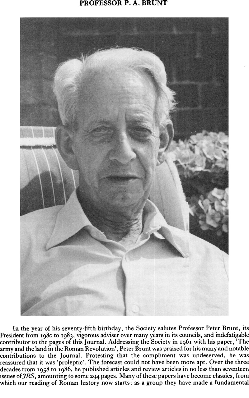 Professor P. A. Brunt | The Journal of Roman Studies | Cambridge Core